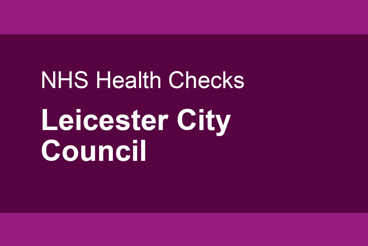 NHS Health Checks: Leicester | Local Government Association