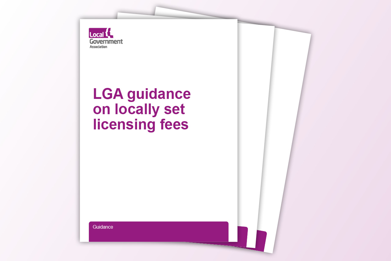 LGA guidance on locally set licensing fees | Local Government Association