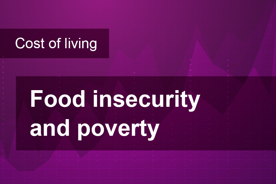 Tackling poverty and disadvantage: Food insecurity and poverty | Local ...