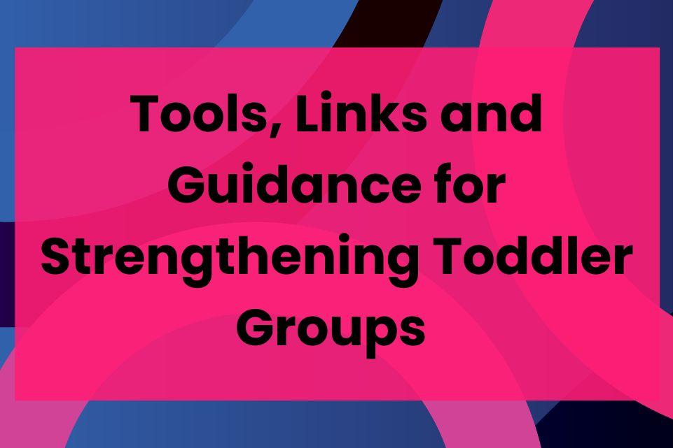 The effective toddler group guide | Local Government Association
